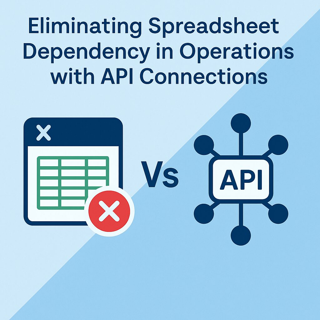 Eliminating Spreadsheet Dependency in Operations with API Connections ...